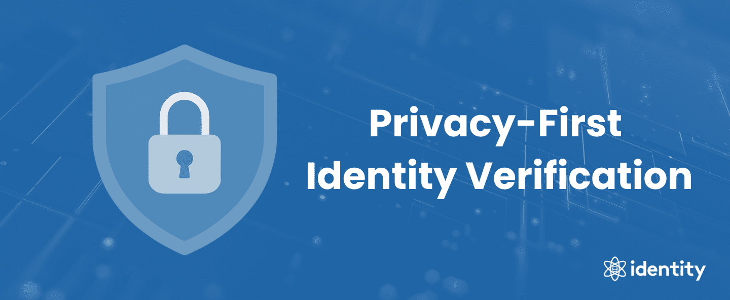 Identity.org: Delivering Privacy-First Identity Verification